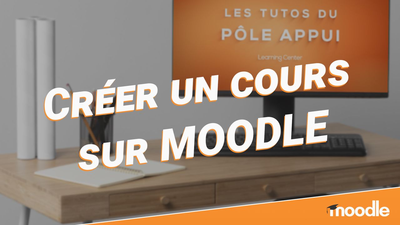 UHA.Pod - Pôle APPUI - Tutoriels - Créer Un Cours Sur Moodle