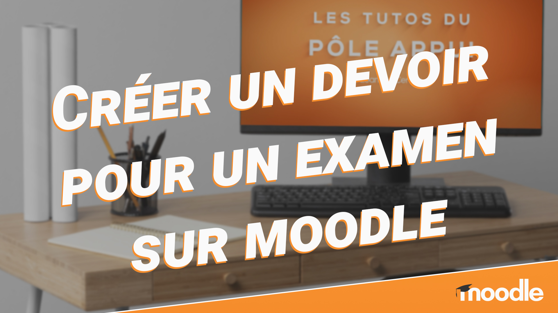 UHA.Pod - Créer Un Devoir Pour Un Examen Sur Moodle