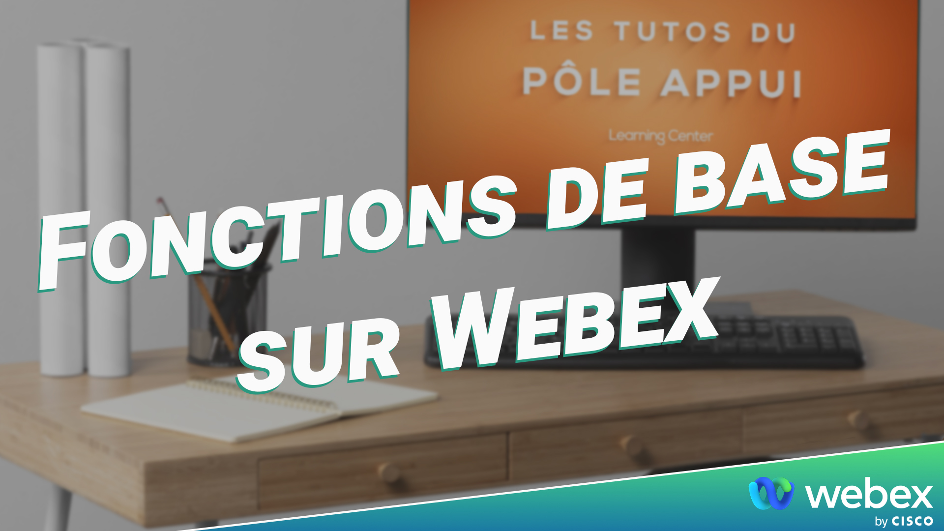 UHA.Pod - Pôle APPUI - Fonctions De Base Sur Webex
